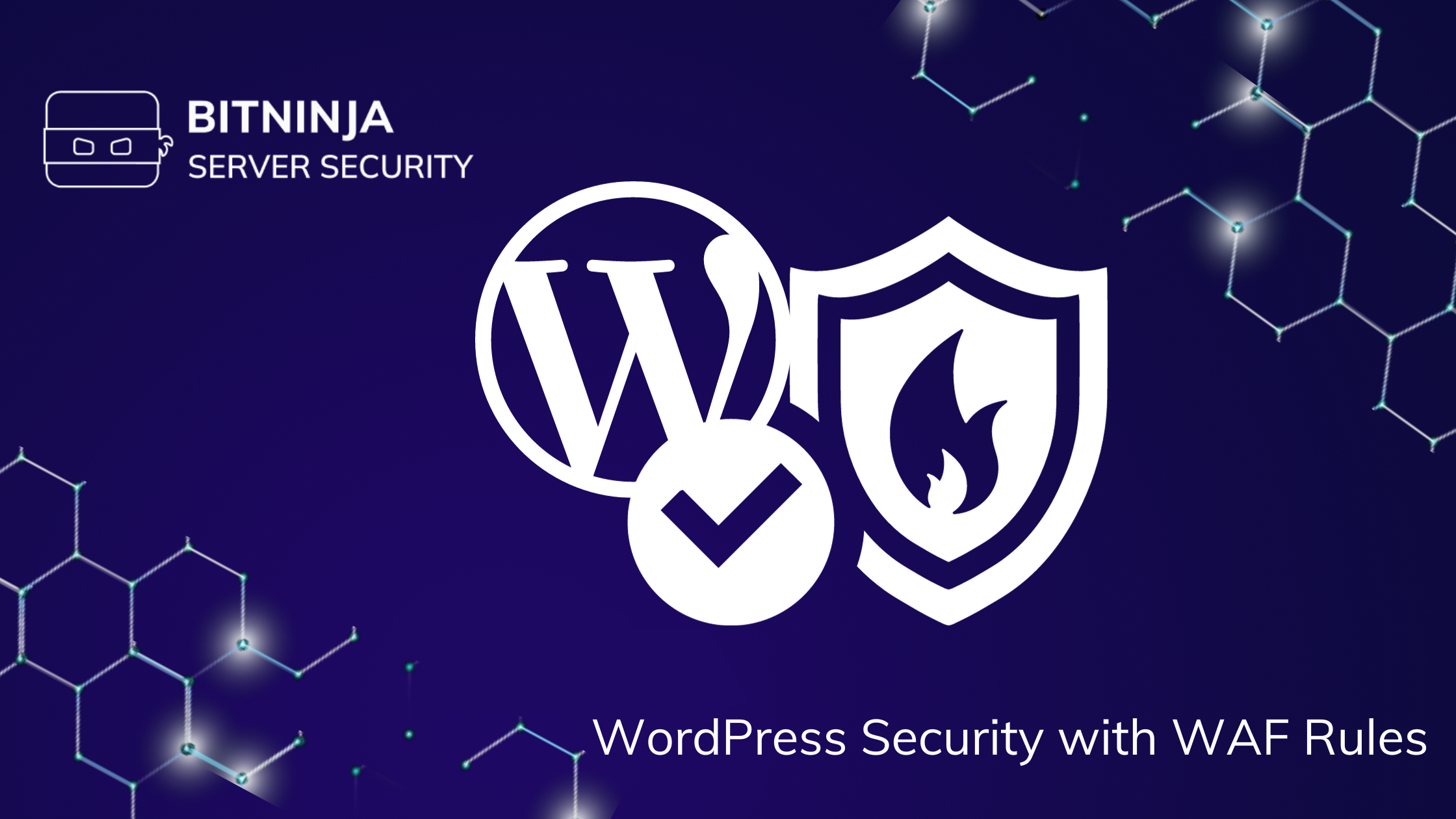 WordPress Security with BitNinja and OWASP WAF Rules