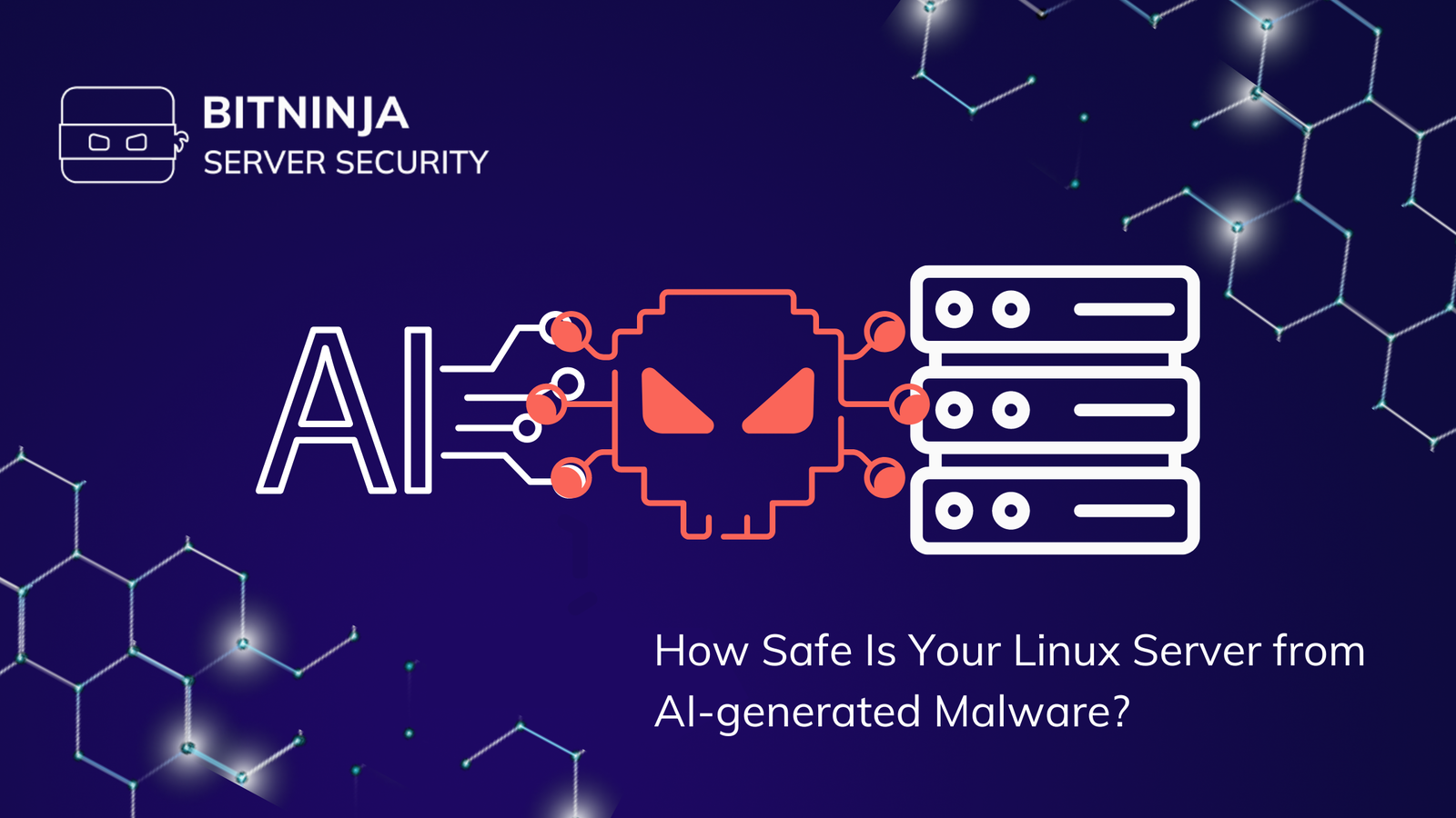 How Safe Is Your Linux Server from AI-generated Malware? - BitNinja ...