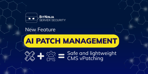 BitNinja’s AI-powered Patch Management Module