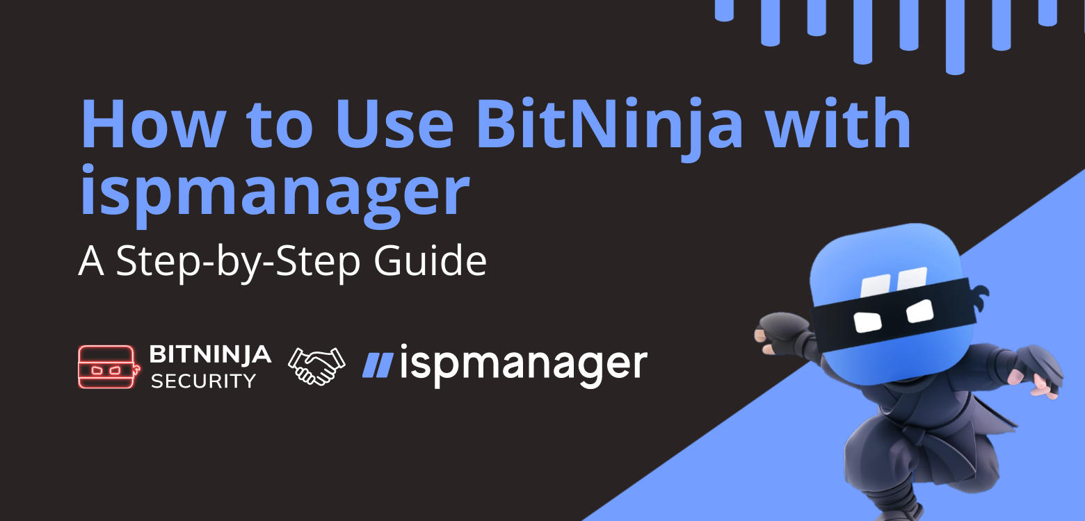 How to Use BitNinja with ispmanager: A Step-by-Step Guide