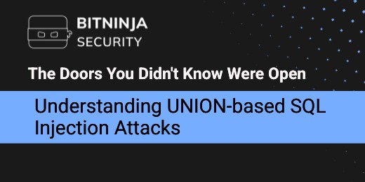 Understanding UNION-based SQL Injection Attacks - BitNinja Security