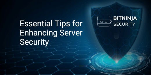 Essential Tips for Enhancing Server Security - BitNinja Security