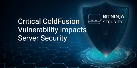 Critical ColdFusion Vulnerability Impacts Server Security - BitNinja ...