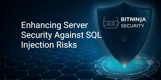 Enhancing Server Security Against SQL Injection Risks - BitNinja Security