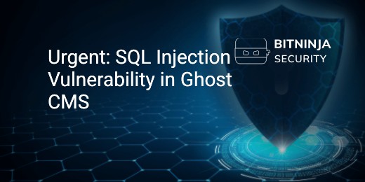 Urgent: SQL Injection Vulnerability in Ghost CMS - BitNinja Security