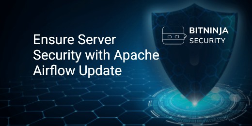 Ensure Server Security with Apache Airflow Update - BitNinja Security